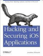 Hacking and Securing iOS Applications - Zdziarski Jonathan A. | Książka ...