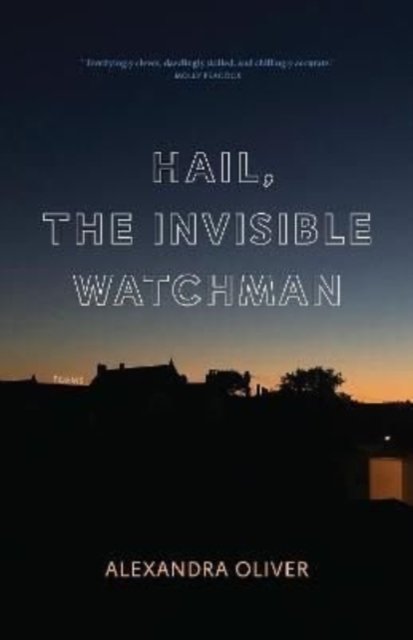 Hail, The Invisible Watchman - Alexandra Oliver | Książka w Empik