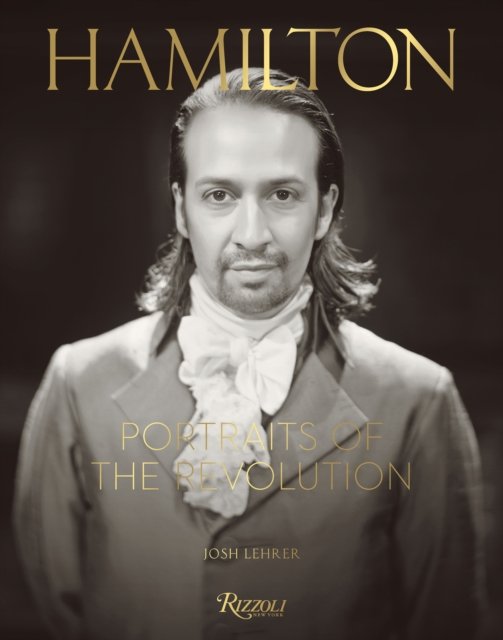 Hamilton: Portraits of the Revolution - Josh Lehrer | Książka w Empik