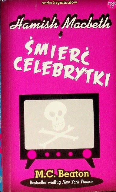 Hamish Macbeth i Śmierć celebrytki - Opracowanie zbiorowe | Książka w Empik