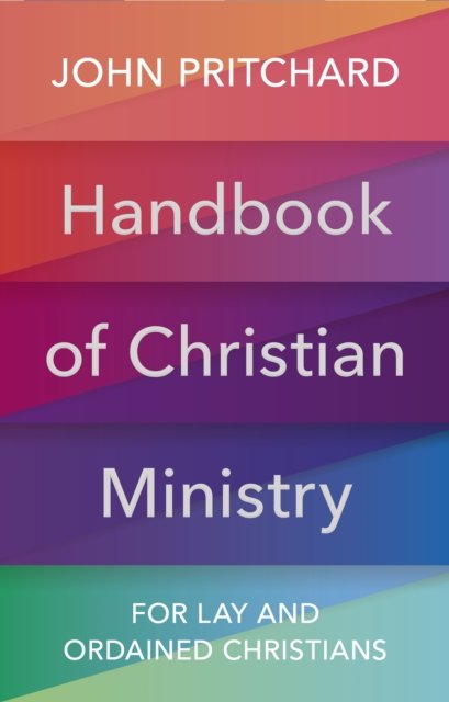 Handbook of Christian Ministry: For Lay and Ordained Christians - John ...