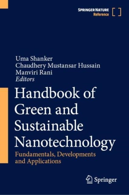 Handbook of Green and Sustainable Nanotechnology: Fundamentals, Developments and Applications ...