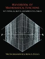 Handbook of Mathematical Functions with Formulas, Graphs, and Mathematical Tables - Stegun Irene ...