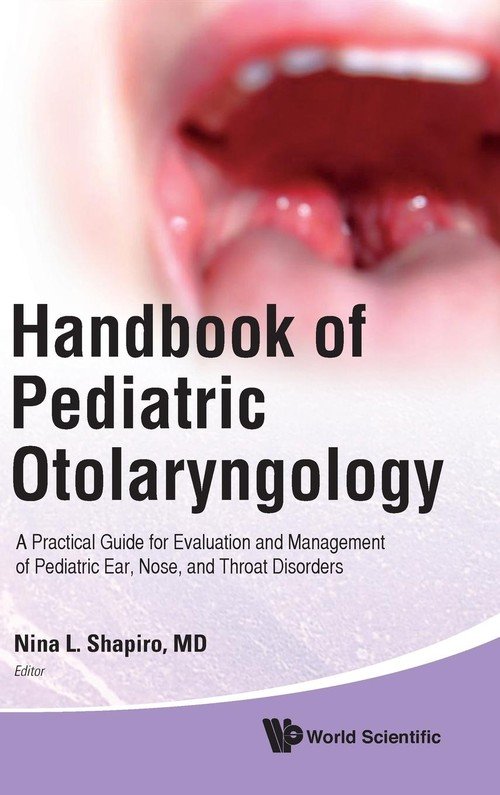 Handbook of Pediatric Otolaryngology - Opracowanie zbiorowe | Książka w ...