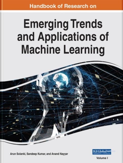 Handbook of Research on Emerging Trends and Applications of Machine ...