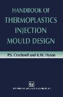 Handbook of Thermoplastics Injection Mould Design - Cracknell P. S ...