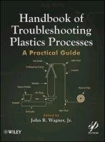 Handbook of Troubleshooting Plastics Processes: A Practical Guide ...