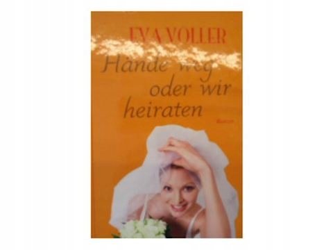 Hande weg oder wir heiraten - Voller Ewa | Książka w Empik