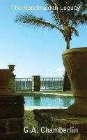 Handmaiden Legacy - Chamberlin G. A. | Książka w Empik