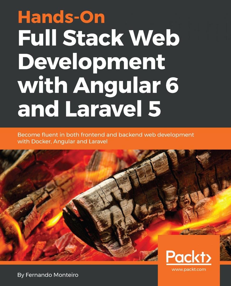 Hands-On Full Stack Web Development with Angular 6 and Laravel 5 - ebook epub - Fernando ...
