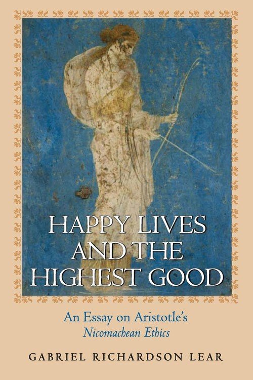 Happy Lives and the Highest Good - Lear Gabriel Richardson | Książka w ...