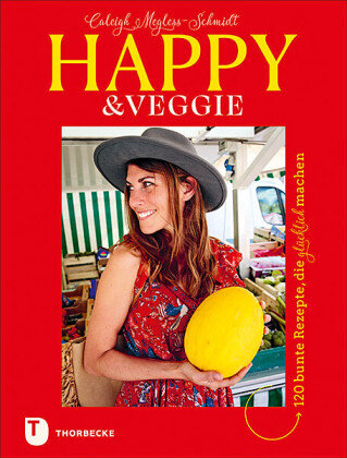 Happy & Veggie - 120 bunte Rezepte, die glücklich machen - Thorbecke | Książka w Empik