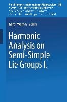 Harmonic Analysis on Semi-Simple Lie Groups I - Warner Garth | Książka ...
