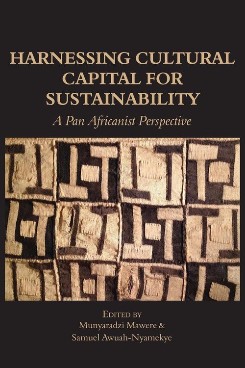 Harnessing Cultural Capital for Sustainability. A Pan Africanist ...
