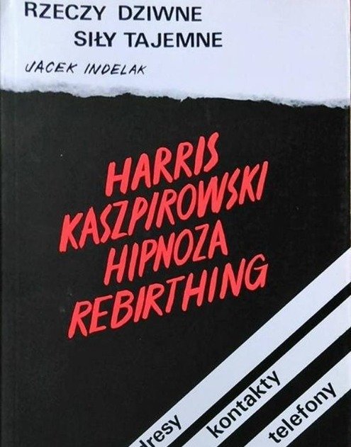 Harris Kaszpirowski Hipnoza Rebirthing - Opracowanie zbiorowe | Książka ...