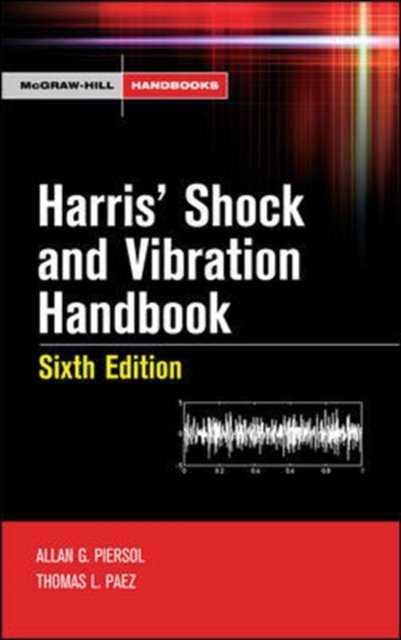 Harris' Shock and Vibration Handbook [DRM] - ebook PDF - Thomas L. Paez ...