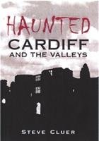 Haunted Cardiff and the Valleys - Cluer Steve | Książka w Empik