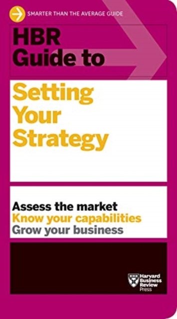 HBR Guide to Setting Your Strategy - Harvard Business Review | Książka ...