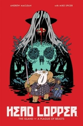 Head Lopper Volume 1: The Island or a Plague of Beasts - Maclean Andrew ...