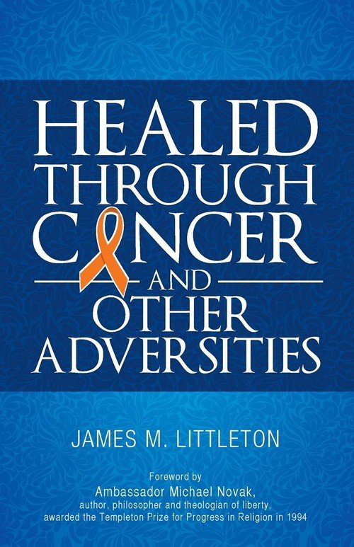 Healed Through Cancer - Littleton James | Książka w Empik