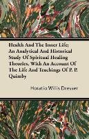 Health And The Inner Life; An Analytical And Historical Study Of ...