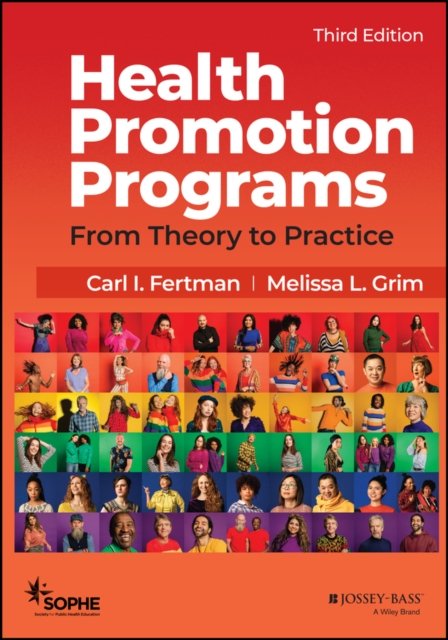 Health Promotion Programs: From Theory to Practice , 3rd Edition ...