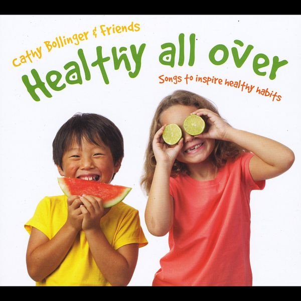 Healthy All Over Songs to Inspire Healthy Habits - Various Artists ...