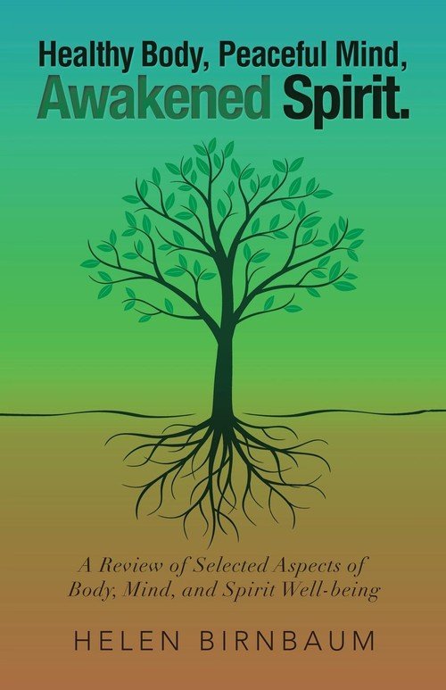 Healthy Body, Peaceful Mind, Awakened Spirit. - Birnbaum Helen ...