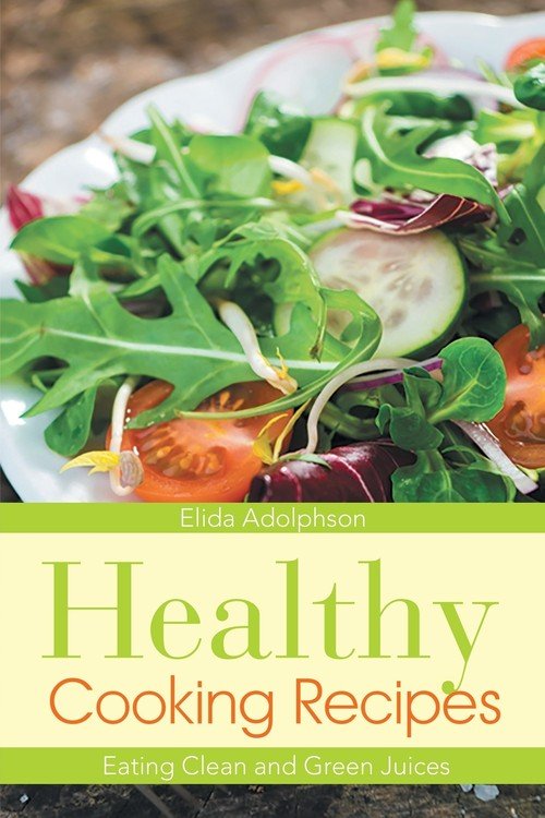 Healthy Cooking Recipes - Adolphson Elida | Książka w Empik