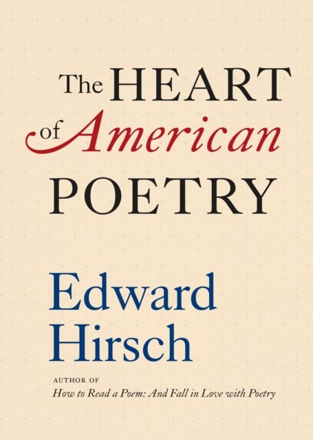 Heart of American Poetry - Edward Hirsch | Książka w Empik