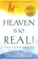 Heaven Is So Real!: Expanded with Testimonials - Thomas Choo | Książka ...