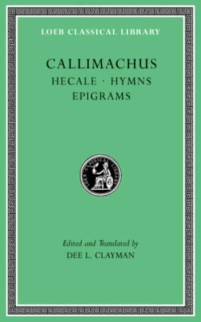 Hecale. Hymns. Epigrams - Callimachus | Książka w Empik