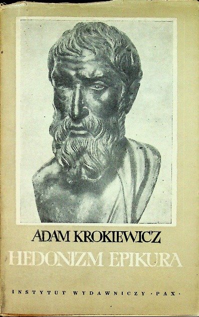 Hedonizm Epikura - Krokiewicz Adam | Książka w Empik