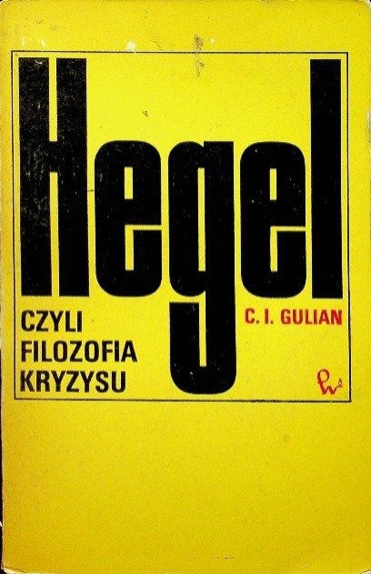 Hegel czyli filozofia kryzysu - W opisie | Książka w Empik
