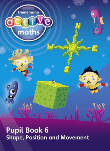 Heinemann Active Maths - First Level - Beyond Number - Pupil Book 6 - Shape, Position and ...