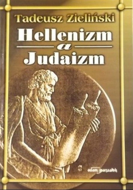 Hellenizm a Judaizm - Zieliński Tadeusz | Książka w Empik