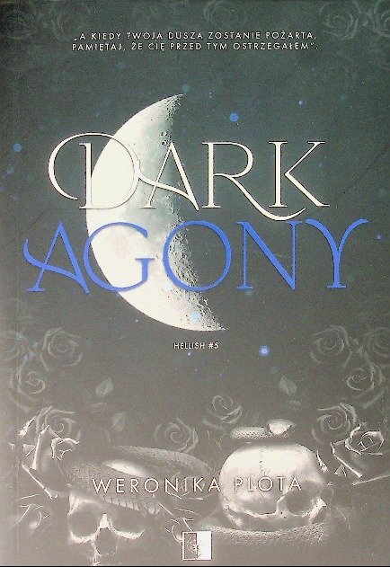 Hellish Tom 5 Dark Agony - Weronika Plota | Książka w Empik
