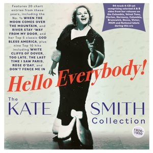 Hello Everybody! the Kate Smith Collection 1926-50 - Smith Kate ...