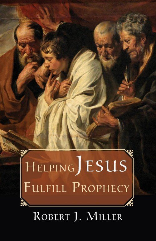 Helping Jesus Fulfill Prophecy - Miller Robert J. | Książka w Empik