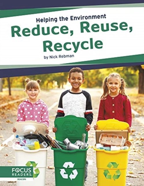 Helping the Environment: Reduce, Reuse, Recycle - Nick Rebman | Książka ...