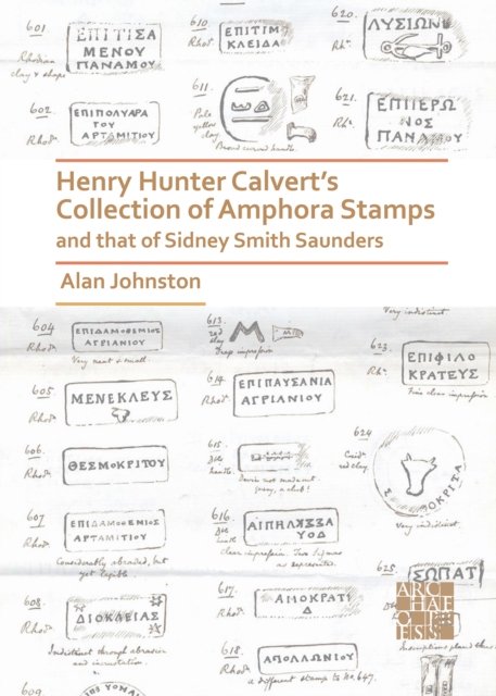 Henry Hunter Calverts Collection of Amphora Stamps and that of Sidney ...