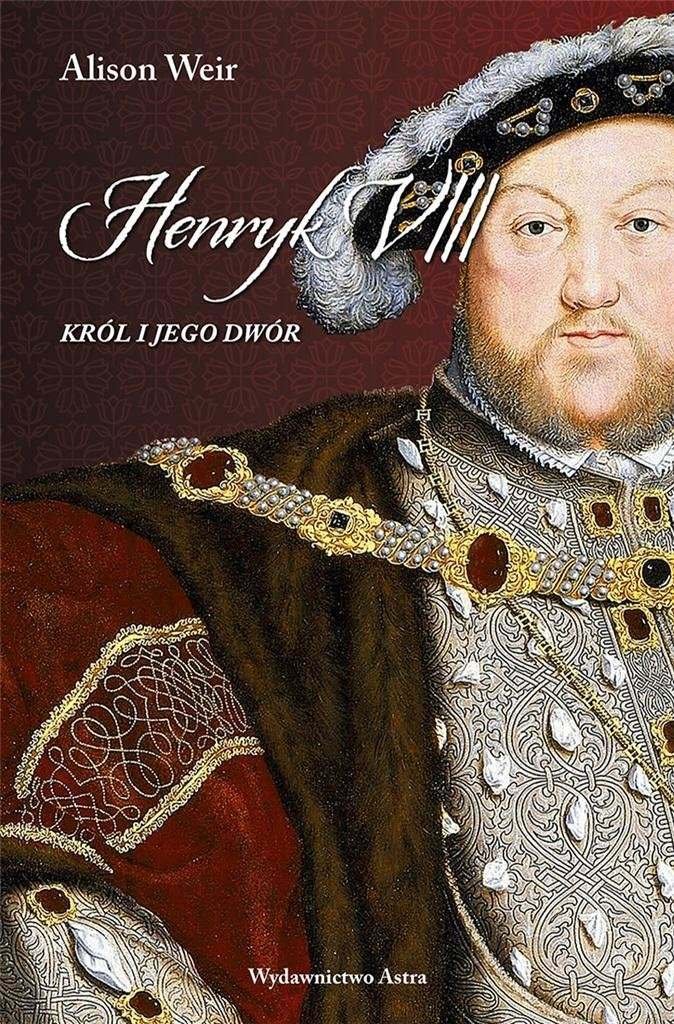 Henryk VIII. Król i jego dwór - ebook epub - Weir Alison | Ebook Sklep ...