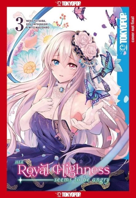 Her Royal Highness Seems to Be Angry, Volume 3 - Kou Yatsuhashi | Książka w Empik