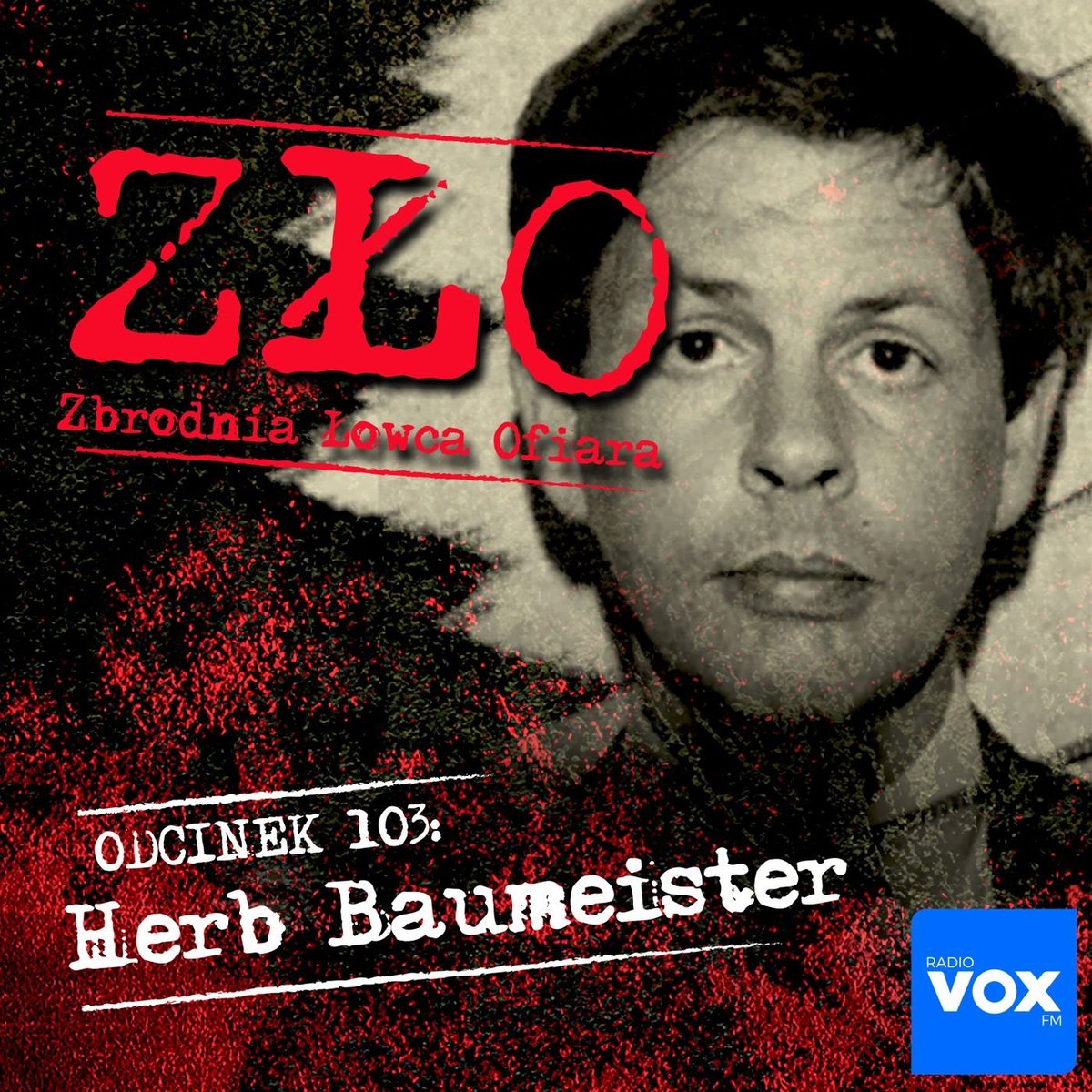 Herb Baumeister - Morderca z autostrady nr 70. ZŁO - Zbrodnia Łowca ...