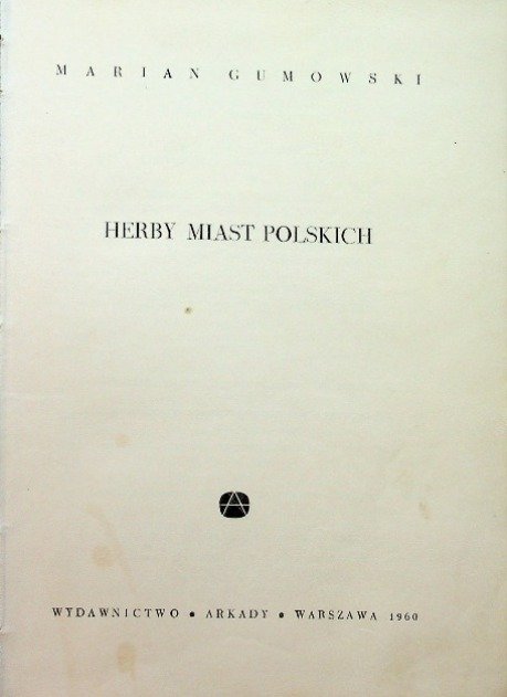 Herby miast Polskich - Marian Gumowski | Książka w Empik
