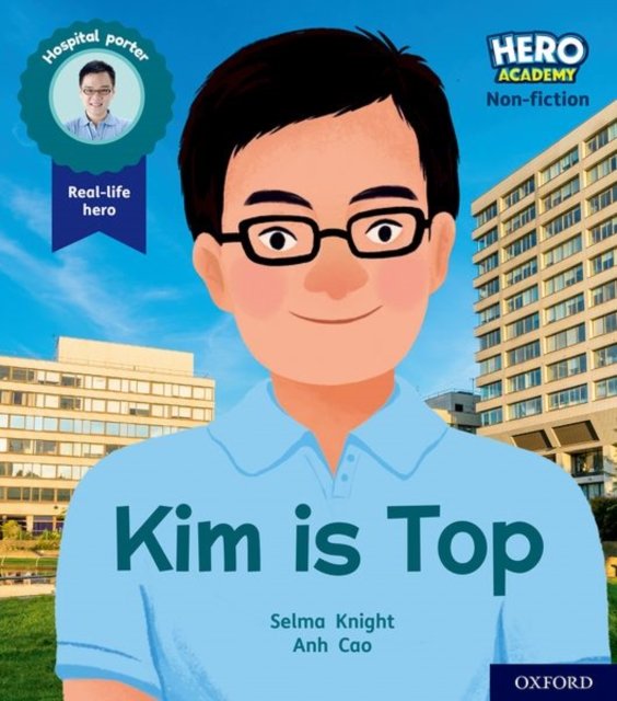 Hero Academy Non-fiction: Oxford Level 1+, Pink Book Band: Kim Is Top ...
