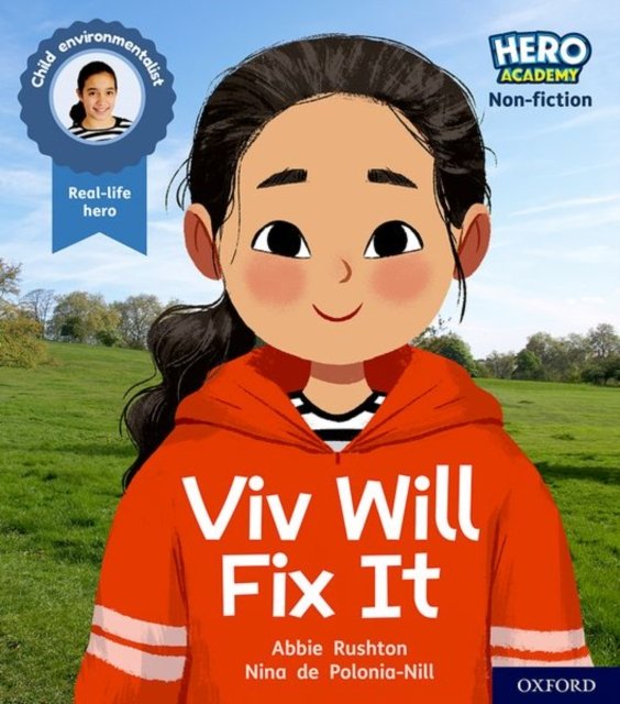 Hero Academy Non-fiction: Oxford Level 2. Red Book Band: Viv Will Fix ...