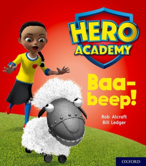 Hero Academy. Oxford Level 4, Light Blue Book Band. Baa-beep! - Rob ...