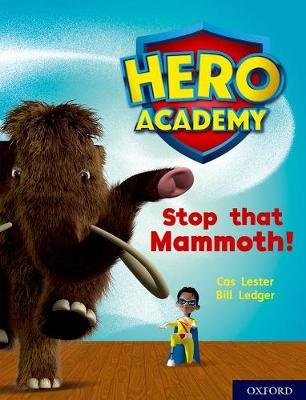 Hero Academy: Oxford Level 8, Purple Book Band: Stop that Mammoth ...