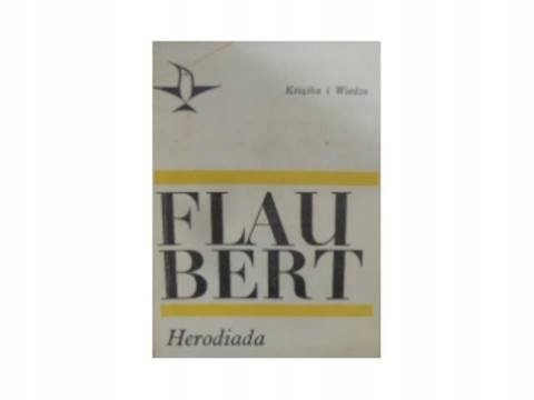 Herodiada - Flaubert Gustaw | Książka w Empik